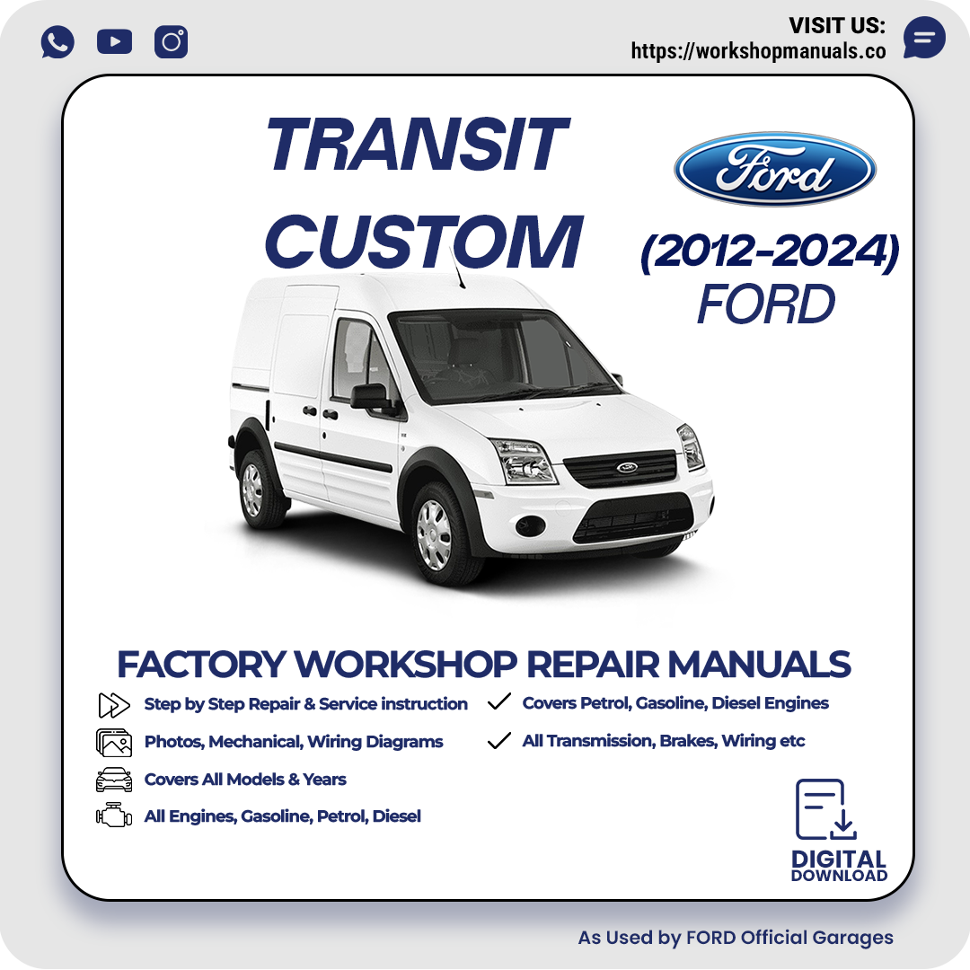 Ford Transit Custom Workshop Manual 2012-2024